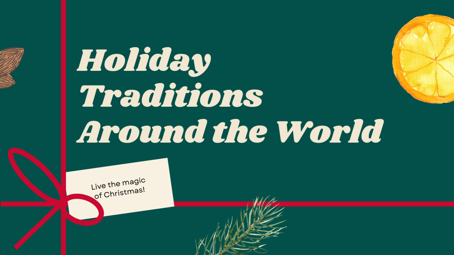 Holiday Traditions Around the World | Making New Traditions